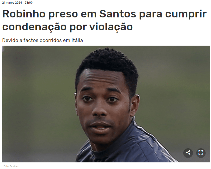 Veja repercussão internacional da prisão do ex-atacante Robinho ...
